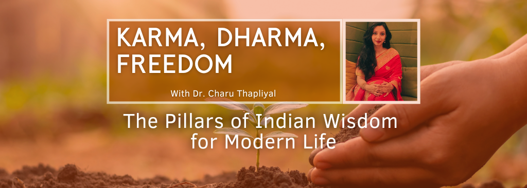 Karma, Dharma & Freedom: The Pillars of Indian Wisdom for Modern Life ...